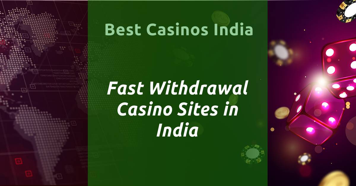 8 Best Fast Withdrawal Casino Sites in India (2023)