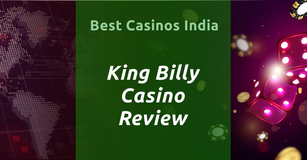 King Billy Casino Review | Welcome bonus up to ₹200,000